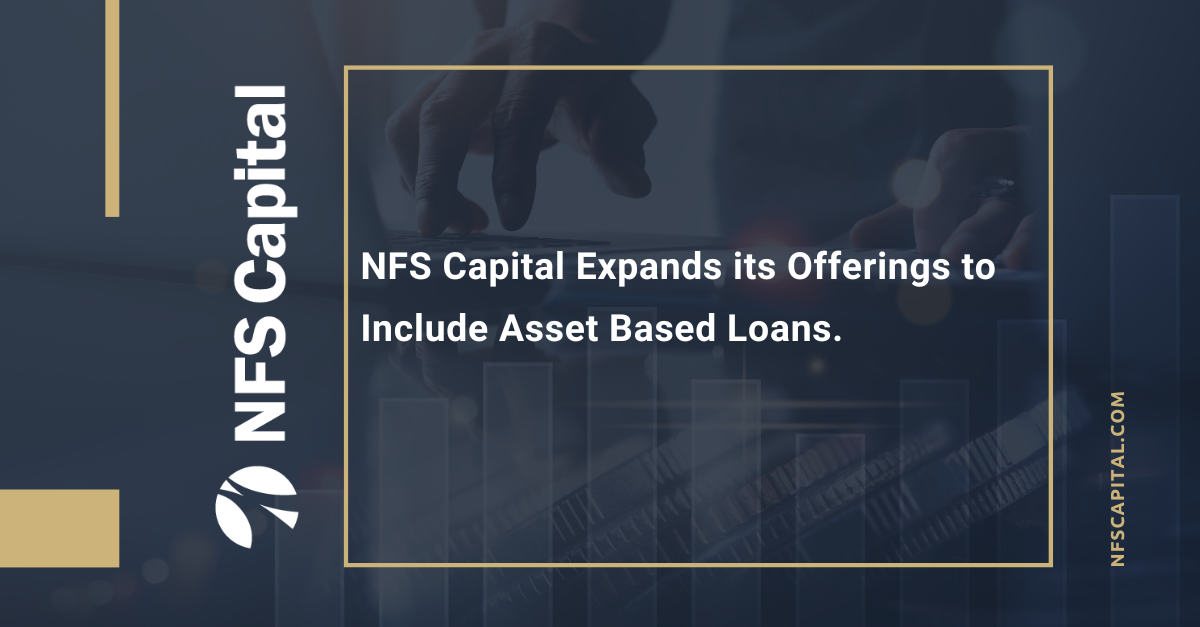 NFS Capital Now Offers Asset-Based Loans