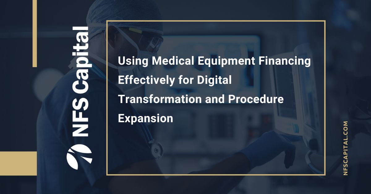 Medical Equipment Financing for Digital Transformation & Expansion