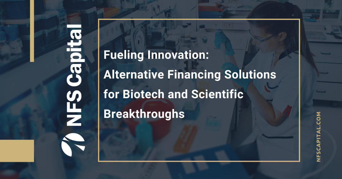 Financing Biotech: Fuelling Innovation | NFS Capital