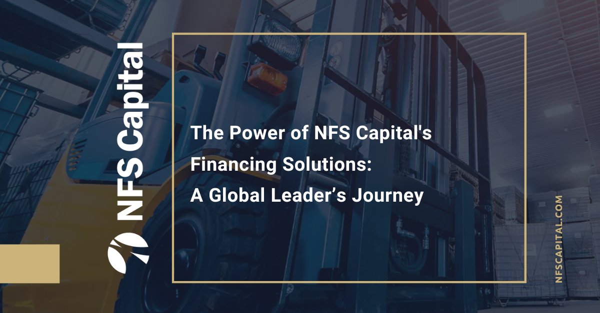 NFS Capital's Financing Solutions: A Global Leader’s Journey