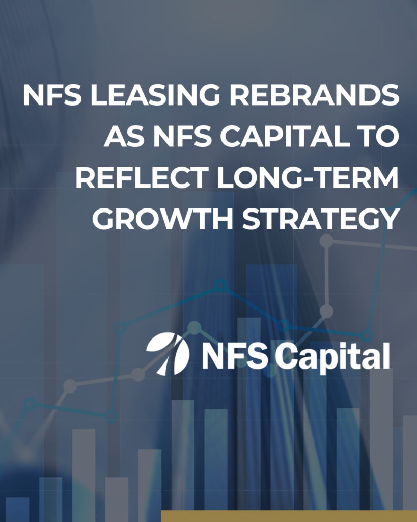 NFS Leasing Rebrands as NFS Capital for Long-Term Growth